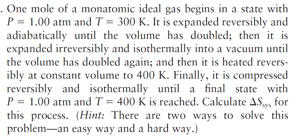 Solved One mole of a monatomic ideal gas begins in a state | Chegg.com