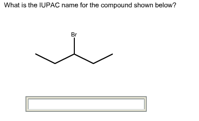 Solved What is the lUPAC name for the compound shown below? | Chegg.com