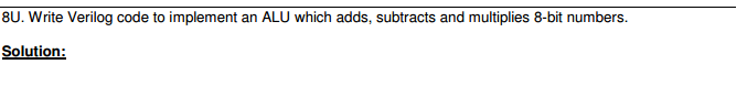 Solved Write Verilog code to implement an ALU which adds, | Chegg.com