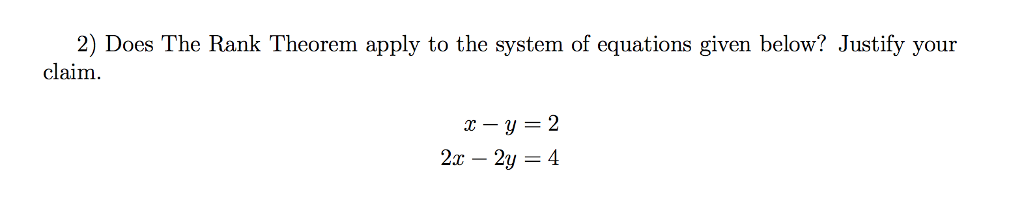 Solved 2) Does The Rank Theorem apply to the system of | Chegg.com