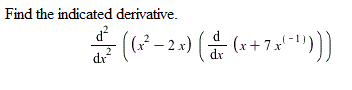 Solved Find the indicated derivative. d2/dx2 | Chegg.com