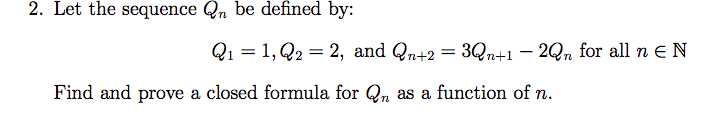 Solved 2. Let the sequence Qn be defined by: Qi = 1, Q2 = 2, | Chegg.com