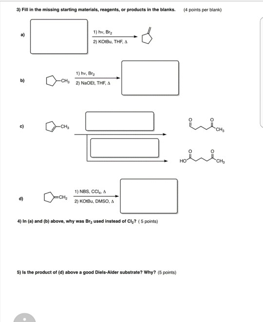 Solved 3) Fill in the missing starting materials, reagents, | Chegg.com Solved 3) Fill in the missing starting materials, reagents, | Chegg.com
