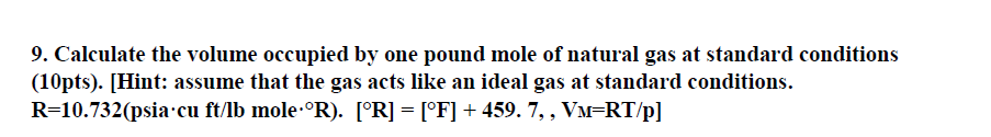 Solved 9. Calculate the volume occupied by one pound mole of | Chegg.com