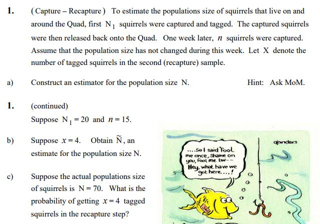 Solved (Capture Recapture) To estimate the populations size | Chegg.com
