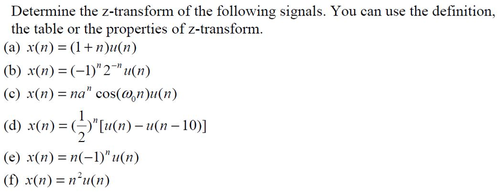 Solved Determine the z-transform of the following signals. | Chegg.com Solved Determine the z-transform of the following signals. | Chegg.com