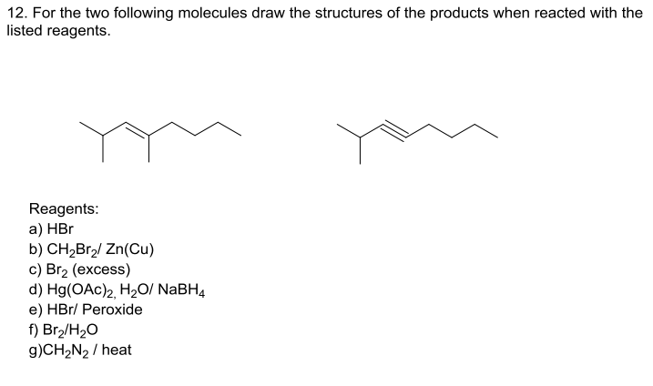 Solved 12. For the two following molecules draw the | Chegg.com