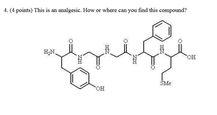 Solved 4. (4 points) This is an analgesic. How or where can | Chegg.com