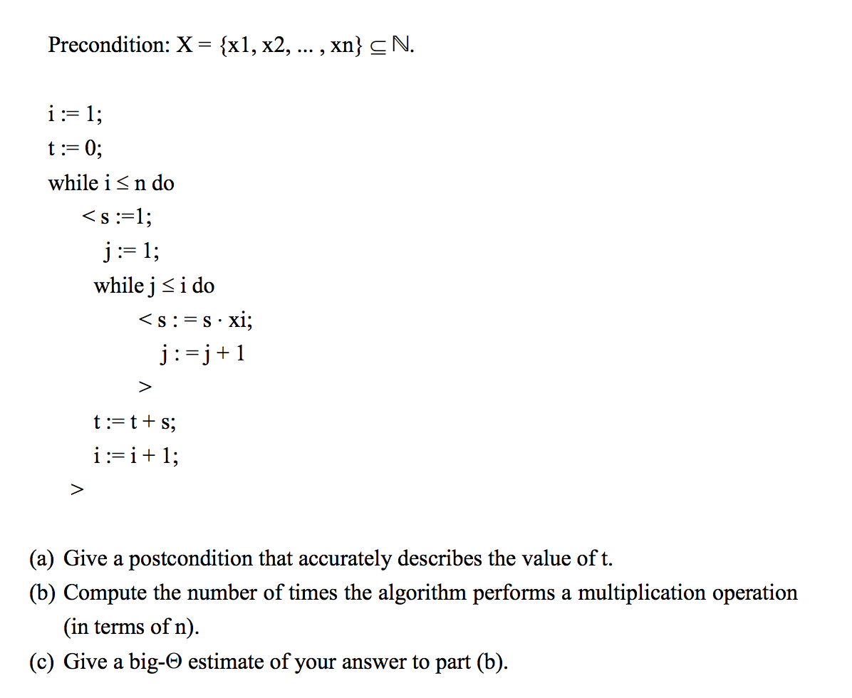 Solved Precondition: X = {xl, X_2,..., xn} N. Give a | Chegg.com