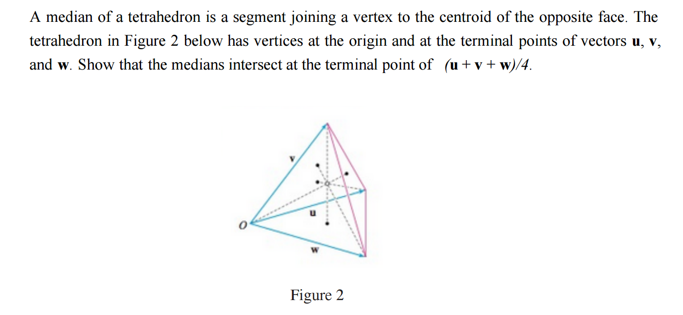 Solved A median of a tetrahedron is a segment joining a | Chegg.com