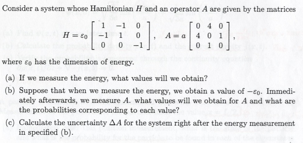 Consider a system whose Hamiltonian H and an operator | Chegg.com