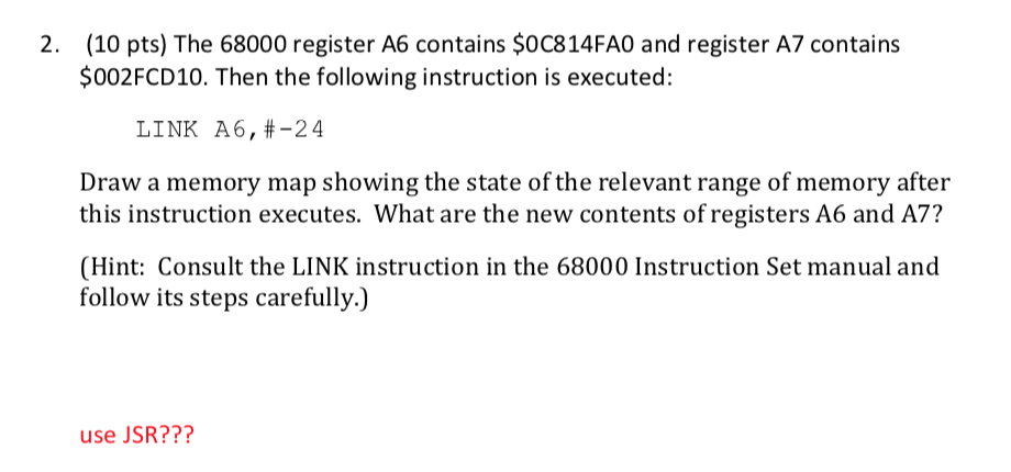 Solved (10 pts) The 68000 register A6 contains $OC814FA0 and | Chegg.com