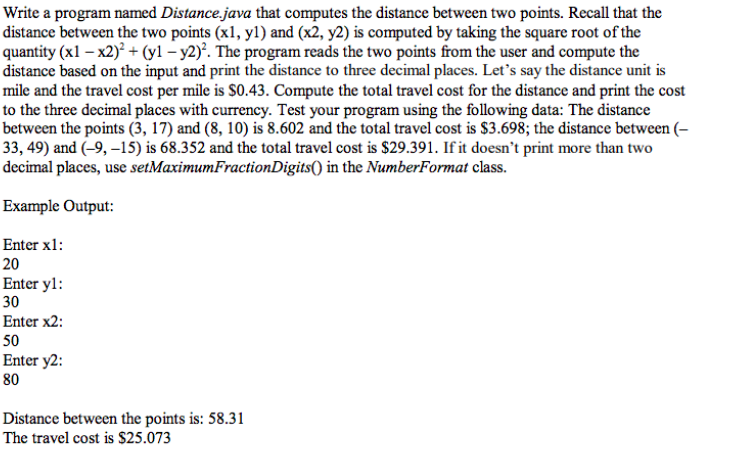 Solved Write a program named Distance.java that computes the | Chegg.com