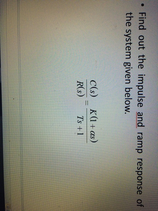 Solved Find out the impulse and ramp response of the system | Chegg.com