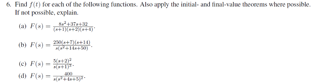 Solved Find f(t) for each of the following functions. Also | Chegg.com