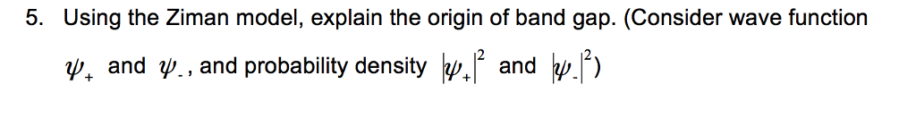 Solved Using the Ziman model, explain the origin of band | Chegg.com