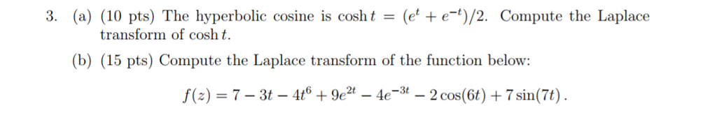 Solved 3, (a) (10 pts) The hyperbolic cosine is cosh t = (et | Chegg.com