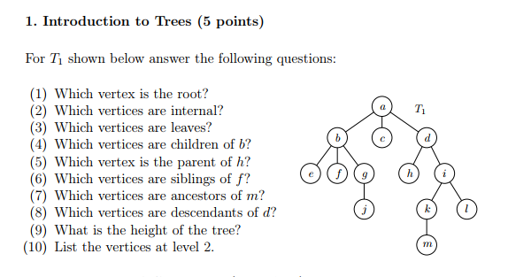 Solved 1. Introduction to Trees (5 points) For Ti shown | Chegg.com