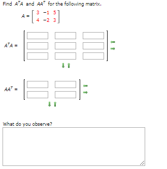 Solved Find ATA and AA for the following matrix. 3 -1 5 A4-2 | Chegg.com