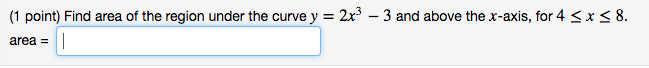 Solved Find area of the region under the curve y = 2x^3 - 3 | Chegg.com