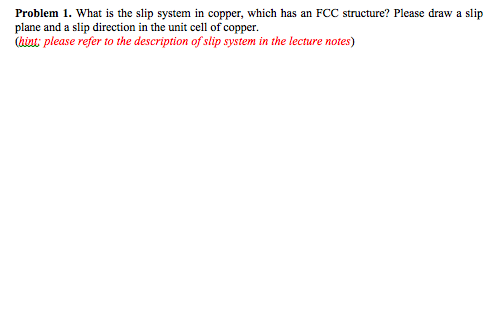 What is the slip system in copper, which has an FCC | Chegg.com