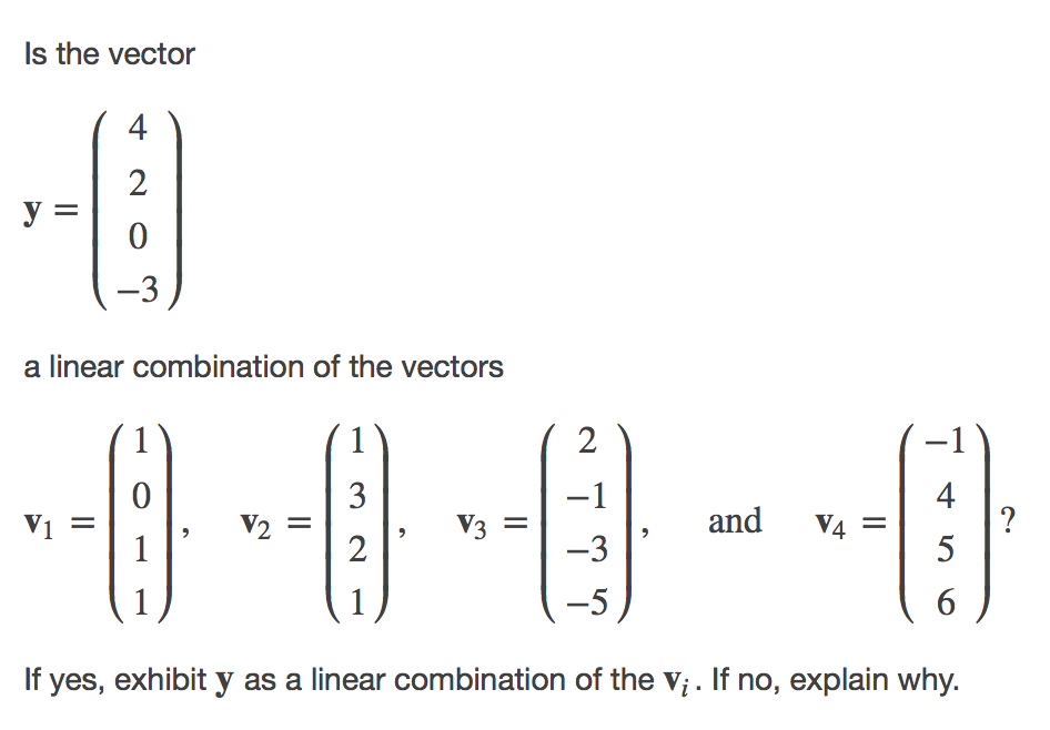 Solved Is The Vector Y 4 2 0 3 A Linear Combination Of