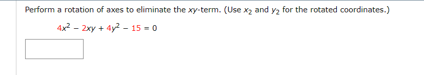 Solved Perform A Rotation Of Axes To Eliminate The Xy Term