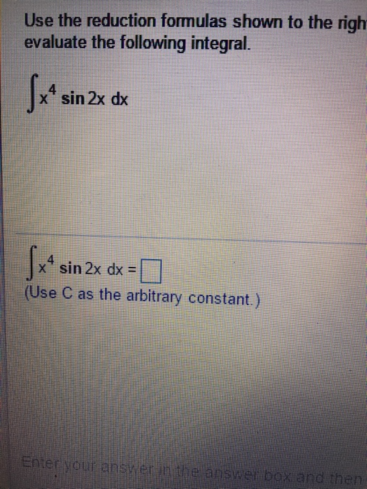Solved Use the reduction formulas shown to the right | Chegg.com