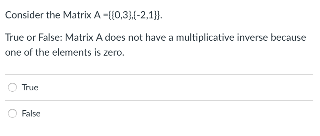 Solved Consider the Matrix A -10,33,-2,1) True or False: | Chegg.com
