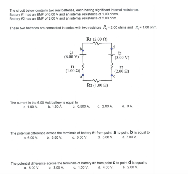 Solved The circuit below contains two real batteries, each | Chegg.com