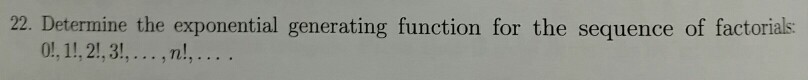 Solved 22. Determine the exponential generating function for | Chegg.com