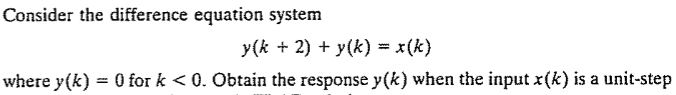 Solved Consider the difference equation system y(k + 2) + | Chegg.com