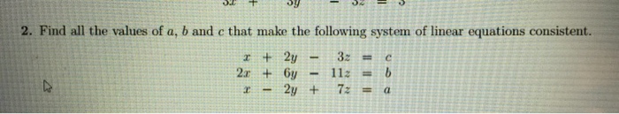 Solved Find all the values of a, b and c that make the | Chegg.com