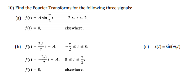 Solved Find the Fourier Transforms for the following three | Chegg.com