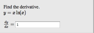 Solved Find the derivative y= x ln(x) | Chegg.com