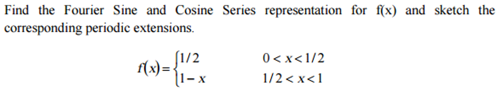 Solved Find the Fourier Sine and Cosine Series | Chegg.com