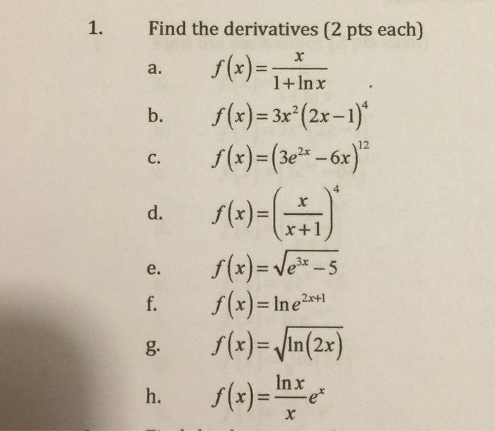 Solved Find the derivatives a. f(x) = x/1 + In x b. f(x) = | Chegg.com