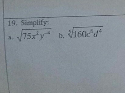 Solved Simplify: squareroot 75x^2 y^-4^5 squareroot 160c^8 | Chegg.com