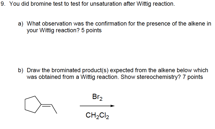 Solved You did bromine test to test for unsaturation after | Chegg.com