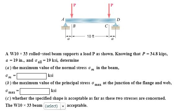 Solved 10 ft 34.8 kips, A W10 x 33 rolled-steel beam | Chegg.com