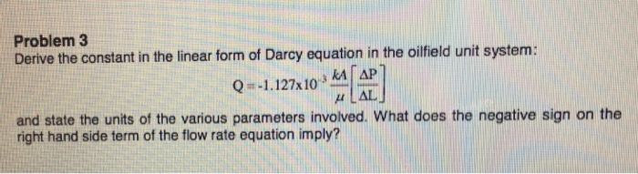 Solved Derive the constant in the linear form of Darcy | Chegg.com