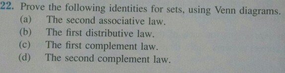Solved Prove the following identities for sets, using Venn | Chegg.com