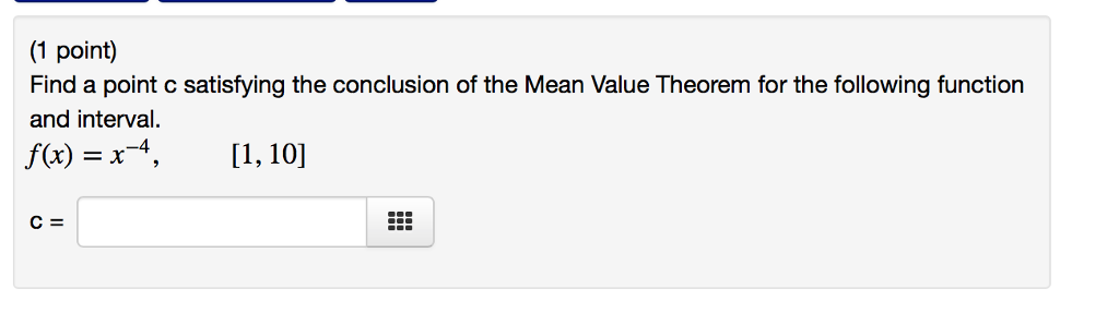 Solved (1 point) Find a point c satisfying the conclusion of | Chegg.com
