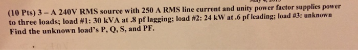 Solved A 240V RMS source with 250 A RMS line current and | Chegg.com
