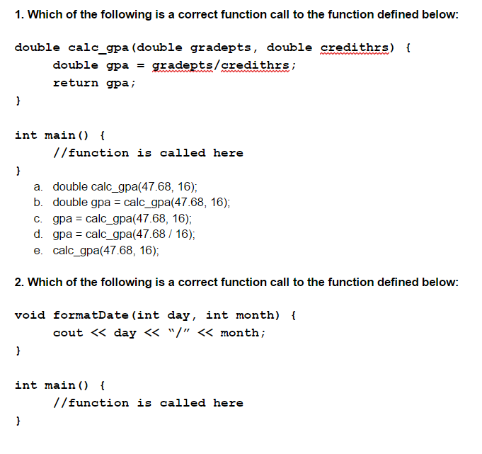 Solved 1. Which of the following is a correct function call | Chegg.com