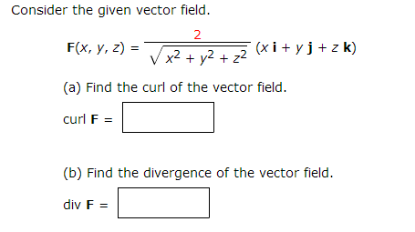 Solved Consider the given vector field. F(x, y, z) = 2 / | Chegg.com