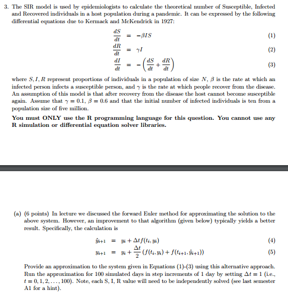 The SIR model is used In- epidemiologists to | Chegg.com