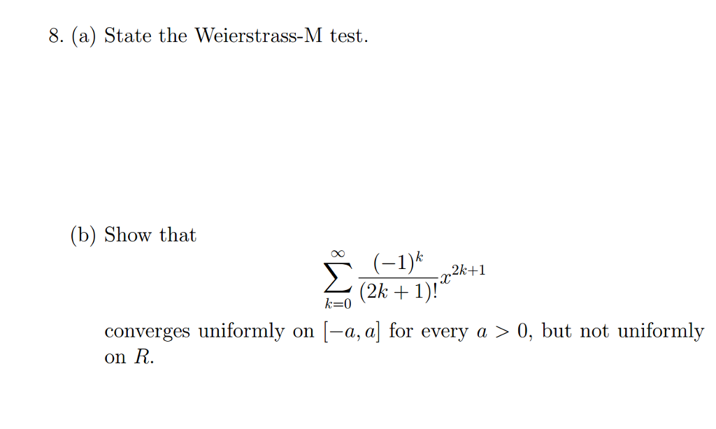 Solved State the Weierstrass-M test. Show that sigma_k = | Chegg.com