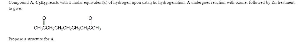 Solved Compound A, C_9H_16 reacts with 1 molar equivalent(s) | Chegg.com