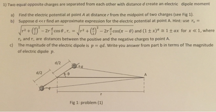 Solved 1) Two equal opposite charges are separated from each | Chegg.com